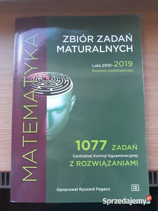 Zbiór zadań maturalnych matematyka PP 2010-2019 R. Pagacz Gorlice ... Zbiór zadań maturalnych matematyka PP 2010-2019 R. Pagacz Gorlice ...