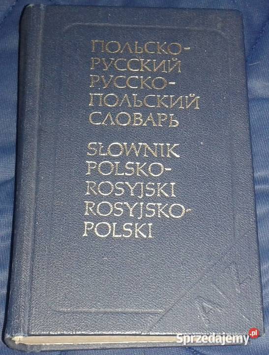 Słownik polsko-rosyjski, rosyjsko-polski 1960,1980/82/87 Chełm - Sprzedajemy.pl