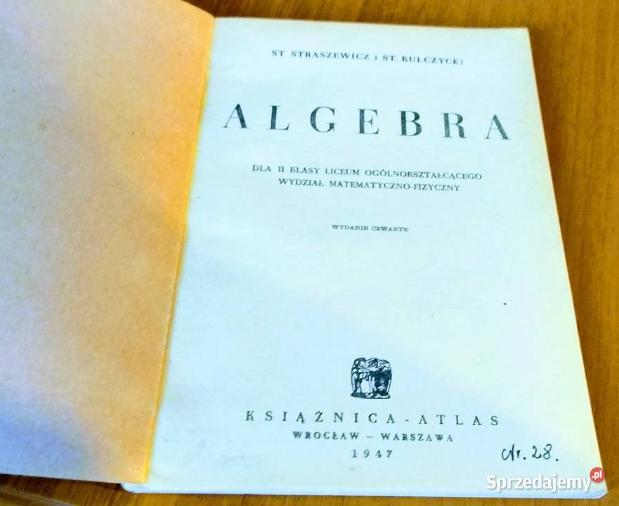 Algebra dla II 2 klasy liceum wydział mat--fiz Straszewicz Kulczycki ...