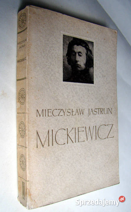 Mickiewicz - Mieczysław Jastrun Limanowa - Sprzedajemy.pl Mickiewicz - Mieczysław Jastrun Limanowa - Sprzedajemy.pl