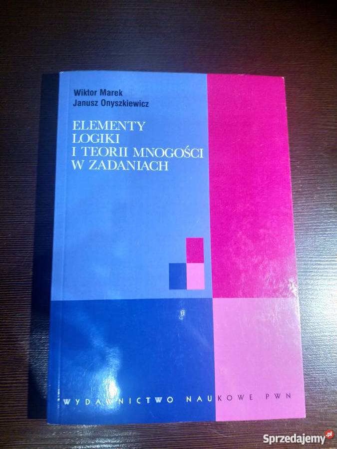 Elementy logiki i teorii mnogości w zadaniach Mysłowice - Sprzedajemy.pl