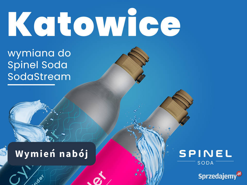 WYMIANA gaz CO2 do SODASTREAM Katowice i okolice Spinel Soda - Sprzedajemy.pl