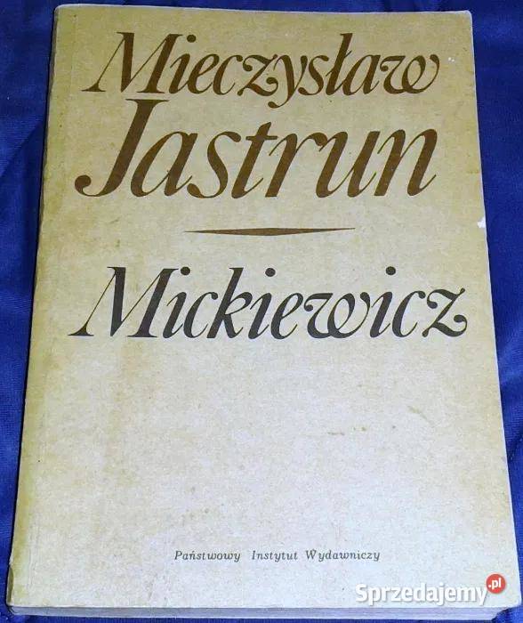 Mickiewicz - Mieczysław Jastrun Chełm - Sprzedajemy.pl Mickiewicz - Mieczysław Jastrun Chełm - Sprzedajemy.pl