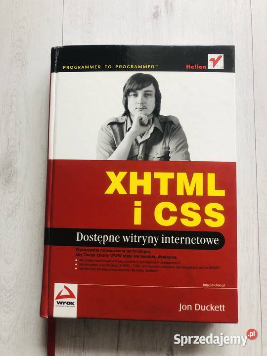 Książka Xhtml I Css Dostępne Witryny Internetowe Jon Duckett Łódź Sprzedajemypl